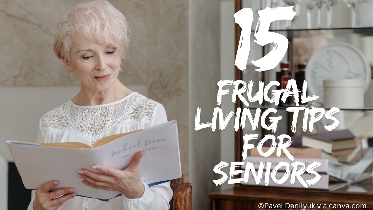 15 simple frugal living tips for seniors to save money - Estradinglife